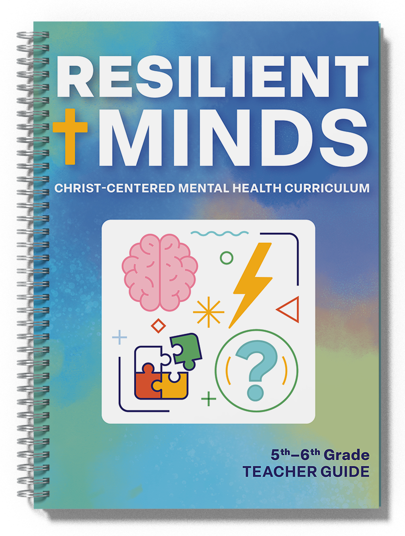Resilient Minds - Christ-Centered Mental Health Curriculum